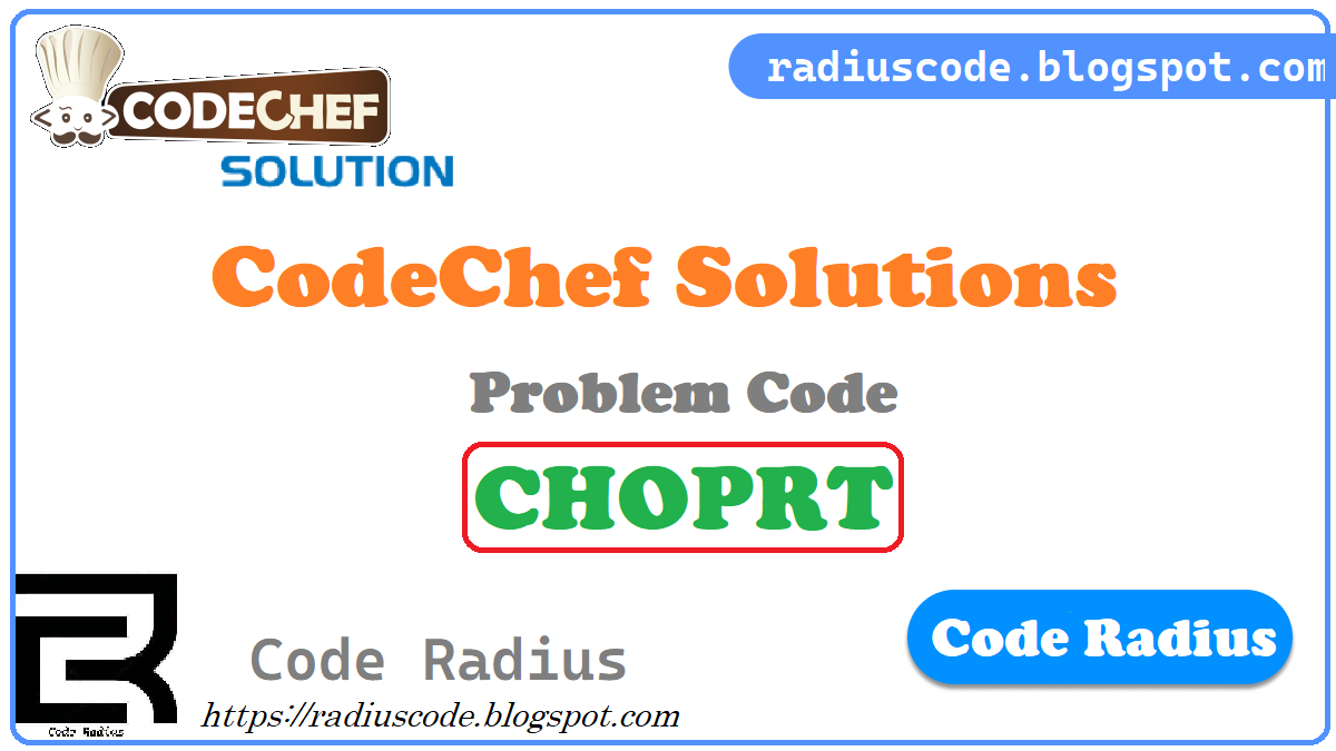 Chef And Operators Choprt Codechef Solution Code Radius